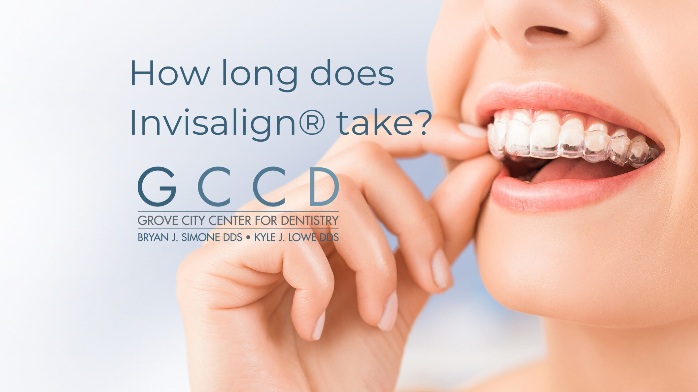 How Long Does Invisalign Take to Work?