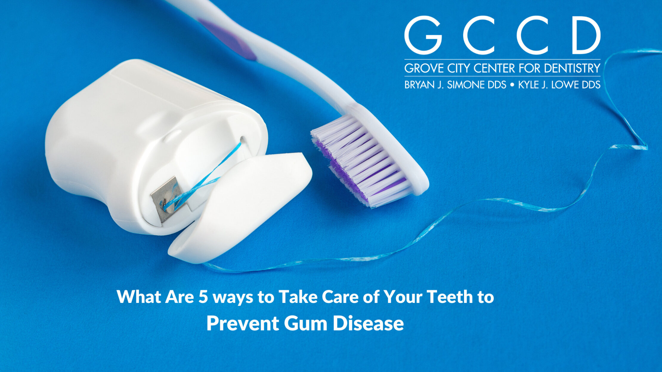 5 Ways To Prevent Gum Disease By Taking Care of Your Teeth